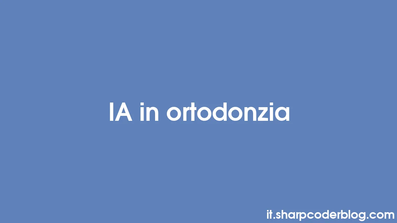IA in ortodonzia | Sharp Coder Blog
