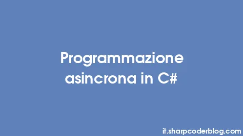 Programmazione asincrona in C# - Thumbnail