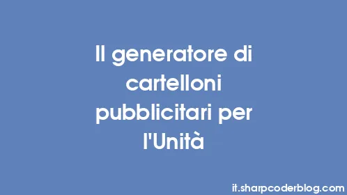 Il generatore di cartelloni pubblicitari per l'Unità - Thumbnail
