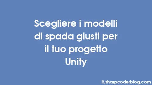 Scegliere i modelli di spada giusti per il tuo progetto Unity - Thumbnail