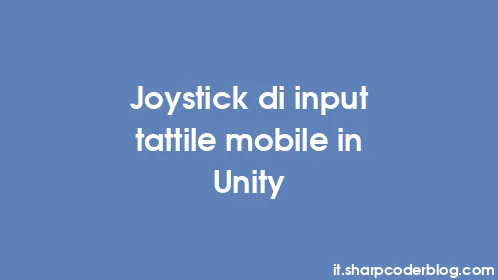 Joystick di input tattile mobile in Unity - Thumbnail