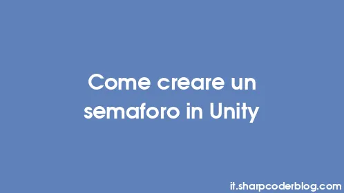 Come creare un semaforo in Unity - Thumbnail