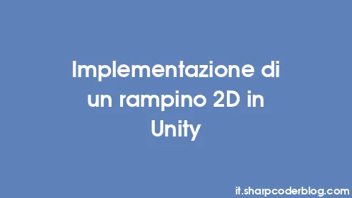Implementazione di un rampino 2D in Unity - Thumbnail