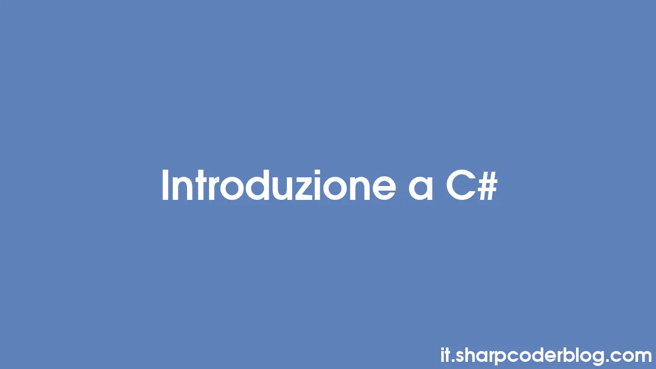 Introduzione A C Sharp Coder Blog