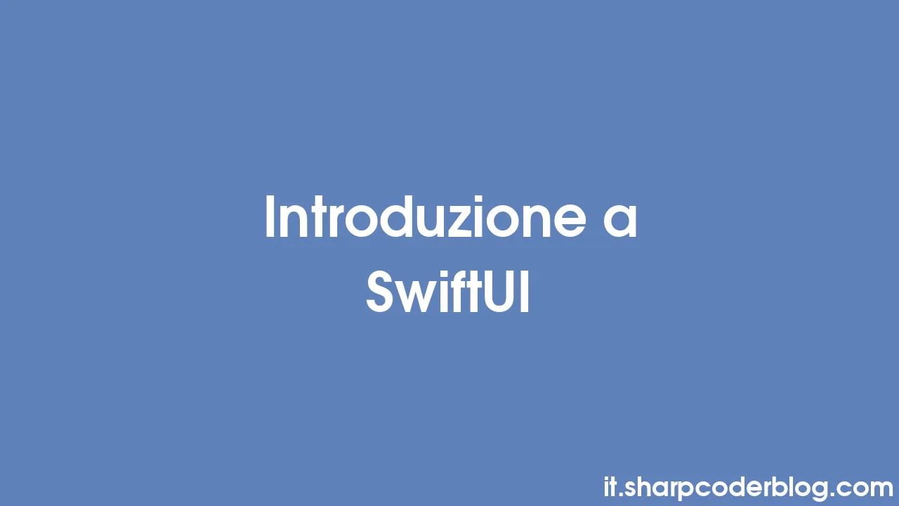 Introduzione A Swiftui Sharp Coder Blog 1280