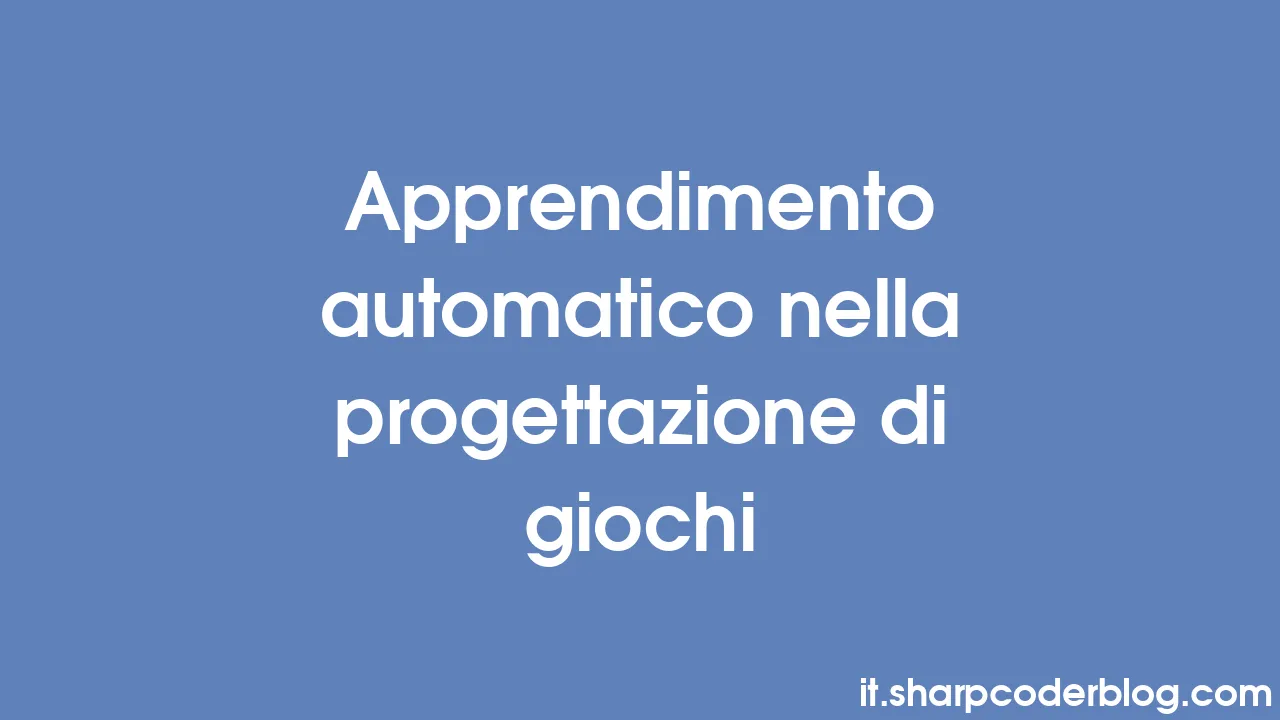 Apprendimento automatico nella progettazione di giochi | Sharp Coder Blog