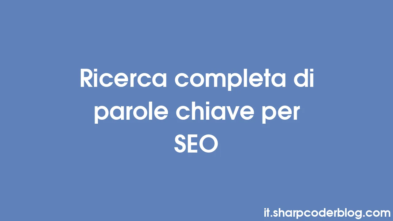 Ricerca completa di parole chiave per SEO | Sharp Coder Blog