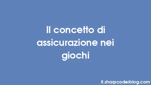 Il concetto di assicurazione nei giochi - Thumbnail