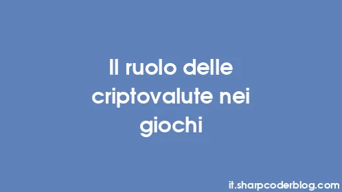 Il ruolo delle criptovalute nei giochi - Thumbnail