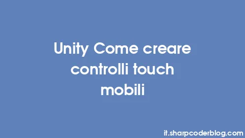 Unity Come creare controlli touch mobili - Thumbnail