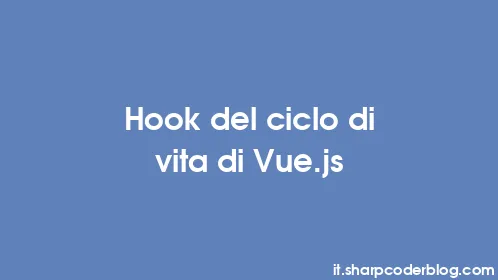 Hook del ciclo di vita di Vue.js - Thumbnail